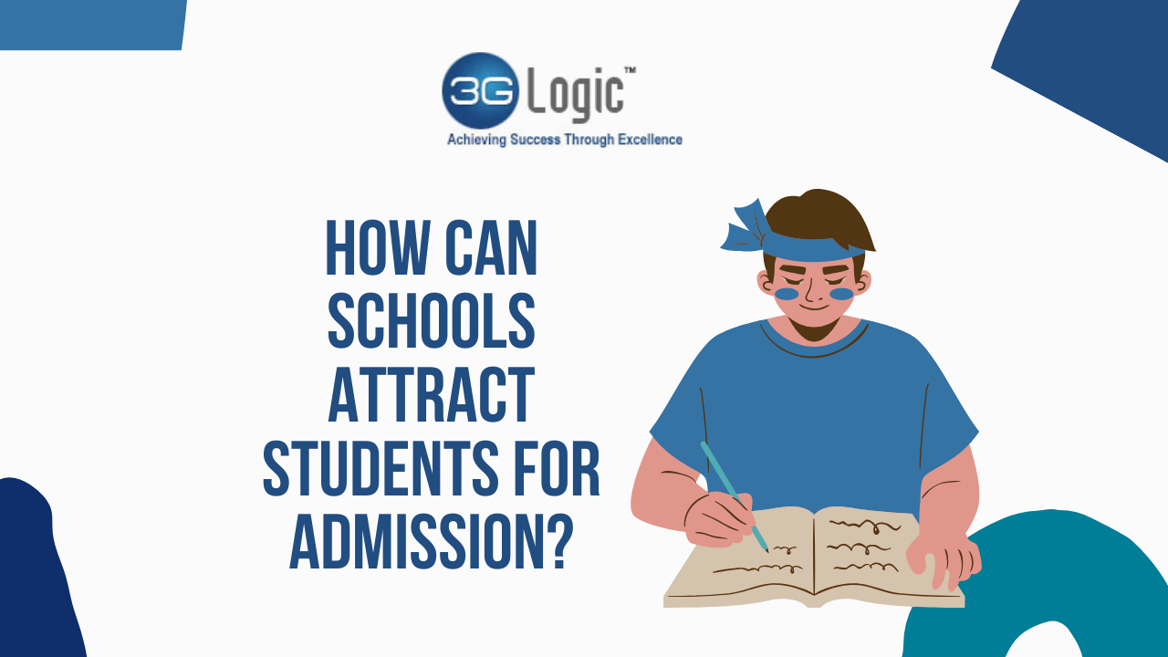 How Can Schools Attract Students For Admission?