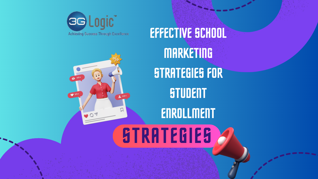 Effective School Marketing Strategies for Student Enrollment